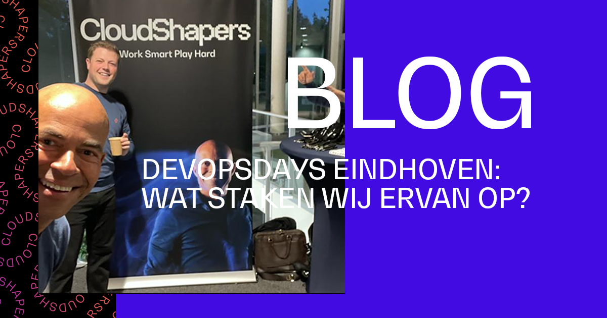 Wat staken wij op bij de DevOpsDays Eindhoven?